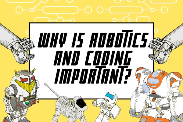 Why is Coding & Robotics so Important for Students, Here's 5 Reasons.. | Online Live Learning